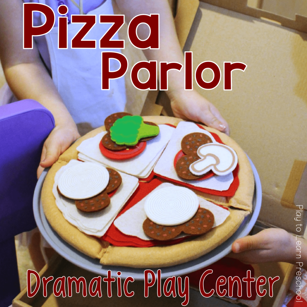 Dramatic Play Pizza - Play to Learn Preschool