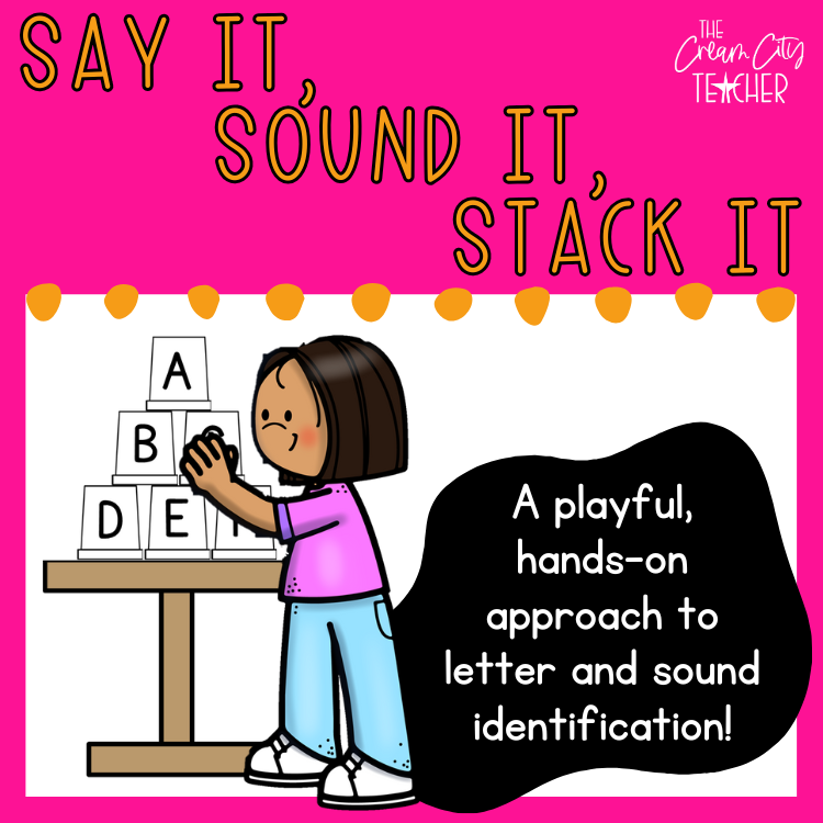 The Cream City Teacher Say It, Sound It, Stack It - Play to Learn Preschool