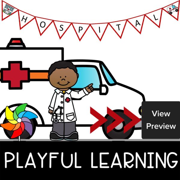 Hospital Dramatic Play - Play to Learn Preschool Preschool
